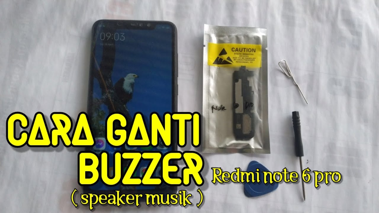 Cara ganti buzzer/speaker mp3 xiaomi redmi note 6 pro - YouTube