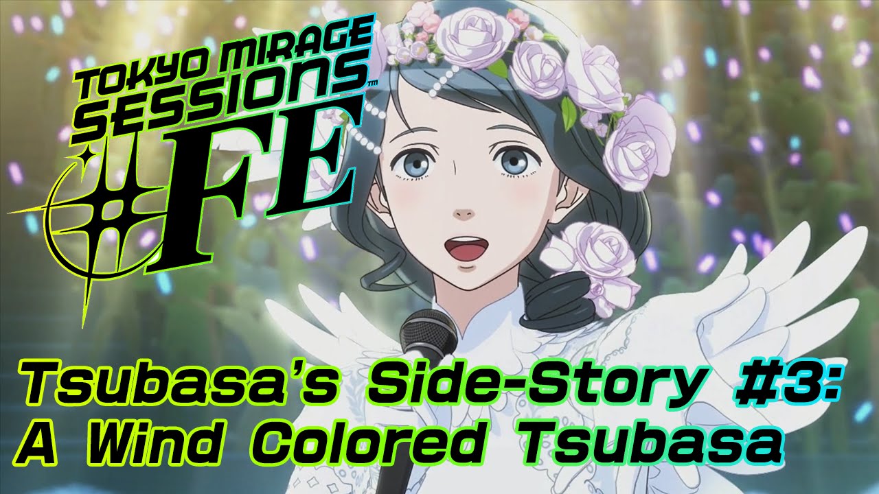 Tokyo Mirage Sessions ♯FE (US) - Tsubasa's Side-Story #3: A Wind ...