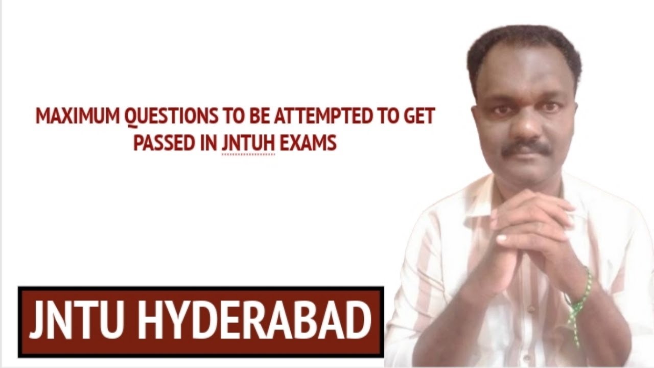 MAXIMUM QUESTIONS TO BE ATTEMPTED TO GET PASSED IN JNTUH EXAMS #jntuh ...
