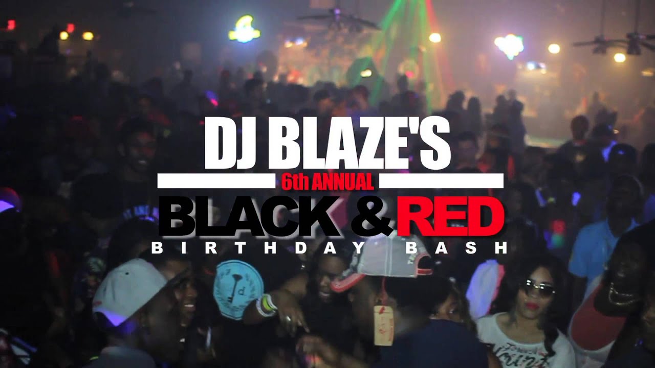 Dj Blaze 6th Annual Black & Red Birthday Bash - YouTube