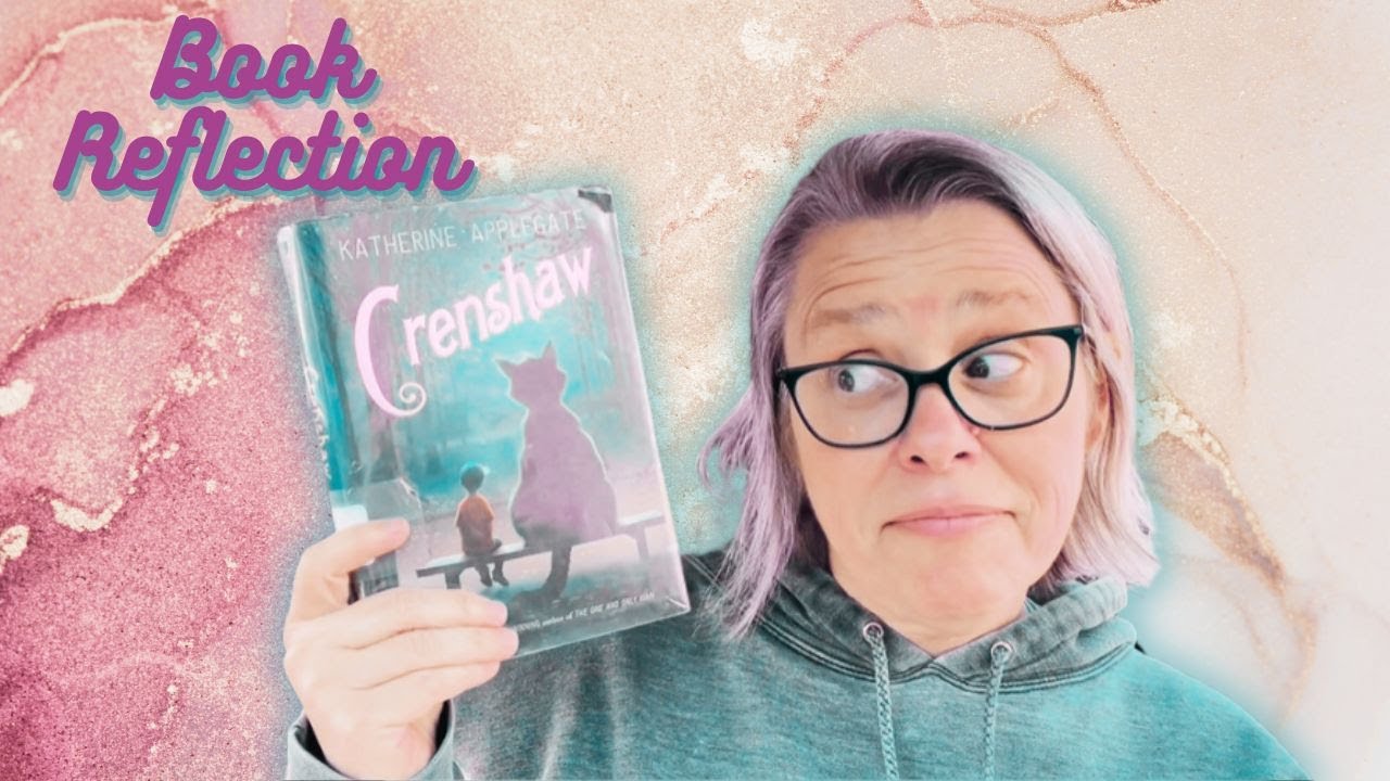Book Reflection: Crenshaw | Katherine Applegate (v0003) - YouTube