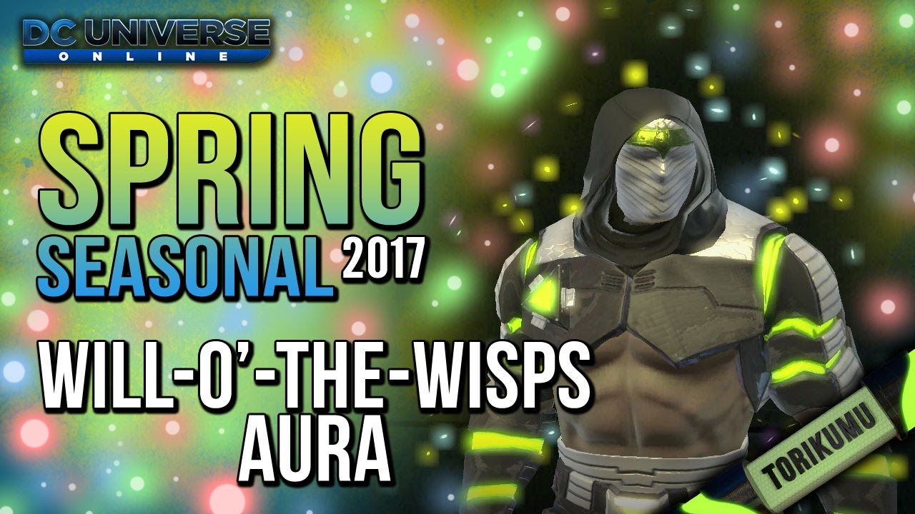 DCUO Spring Event 2017: Will-o'-the-Wisps Aura (Free Gift) - YouTube