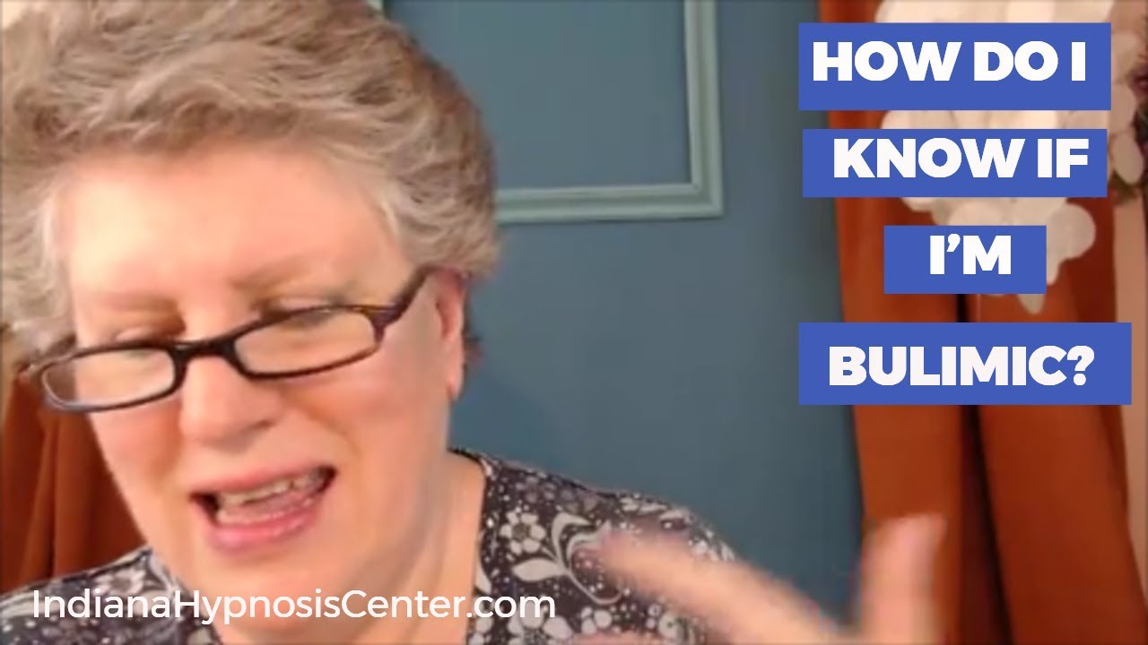 How Do I Know if I’m Bulimic - YouTube
