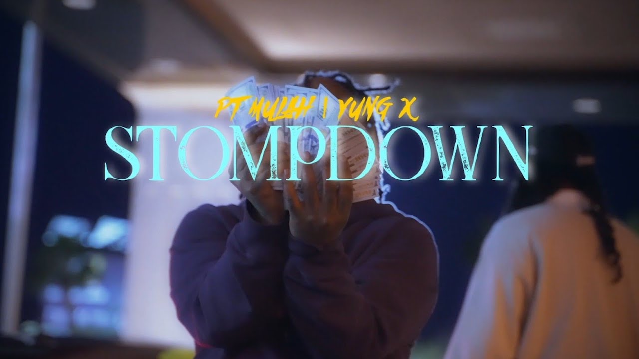PT Mulah x Yung X - Stompdown (Exclusive Music Video) - YouTube