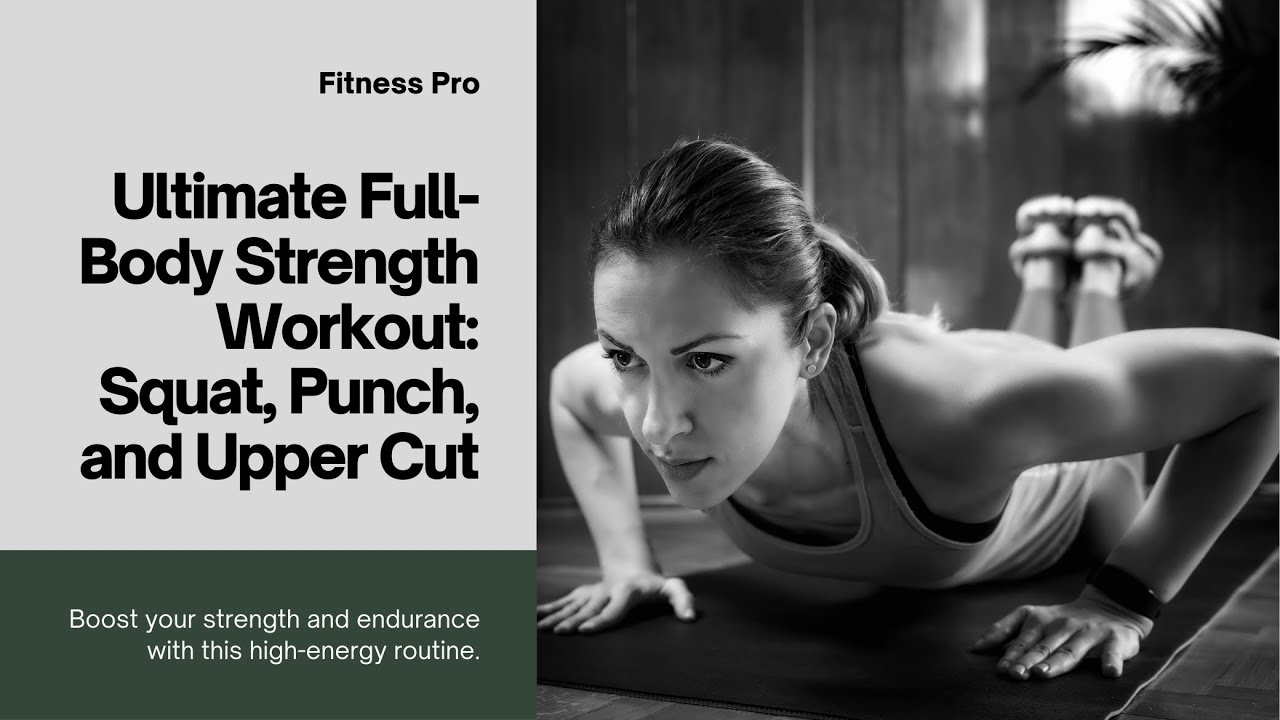 Intense Full-Body Workout: Squat, Punch, and Upper Cut for Strength ...