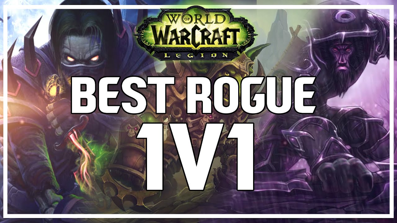 BEST ROGUE 1V1 PVP SPEC - World of Warcraft Legion Beta - YouTube