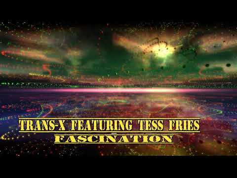 Trans-X Featuring Tess Fries - Fascination (HiNRG Version)