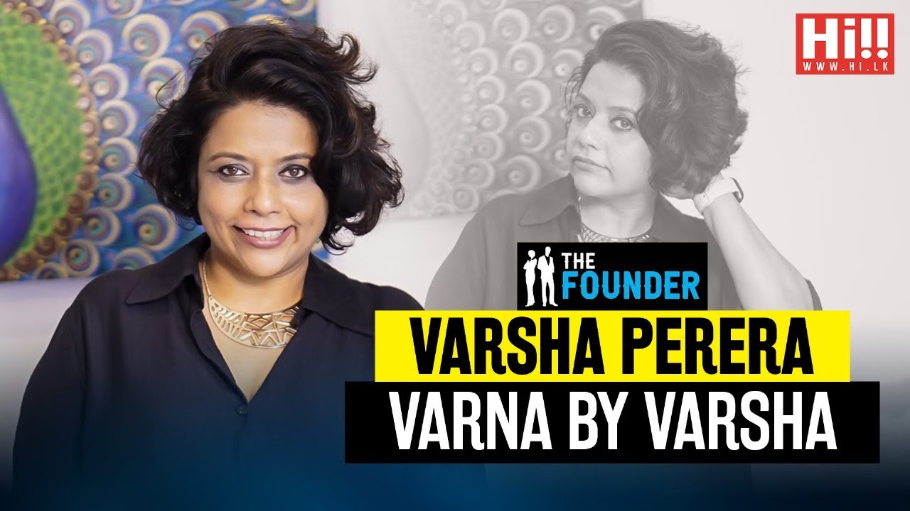 The Founder with Tarushi Peries | Varsha Perera | Varna by Varsha - YouTube