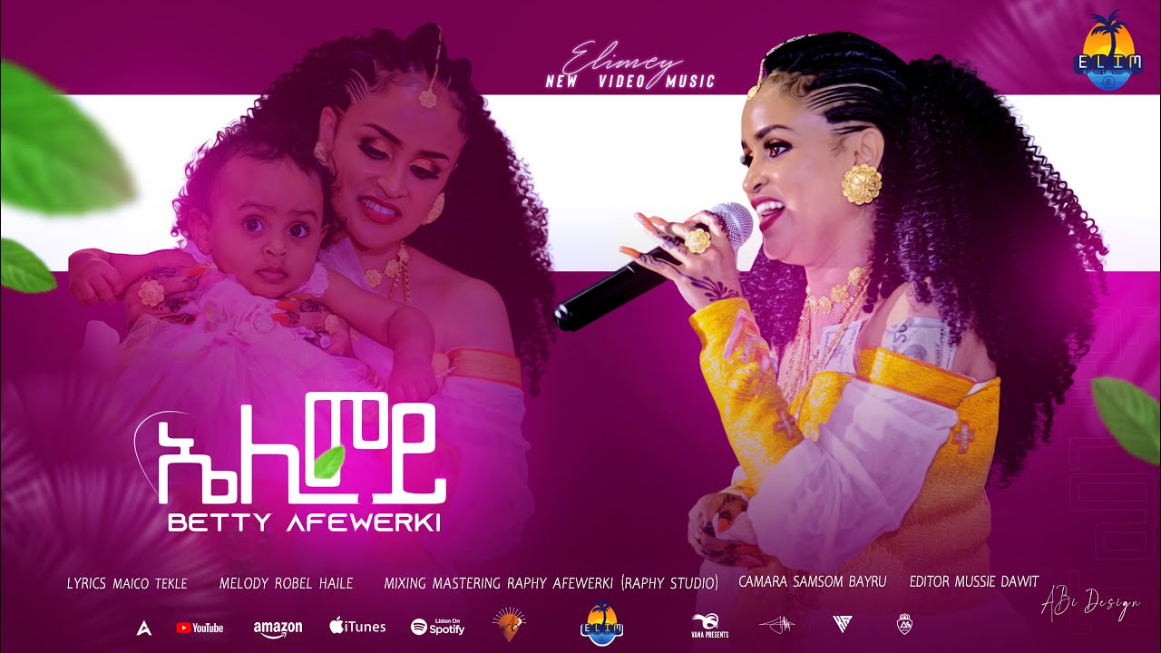 Betty afewerki - Elimey(ኤሊመይ) New Eritrean Music 2022[official video ...