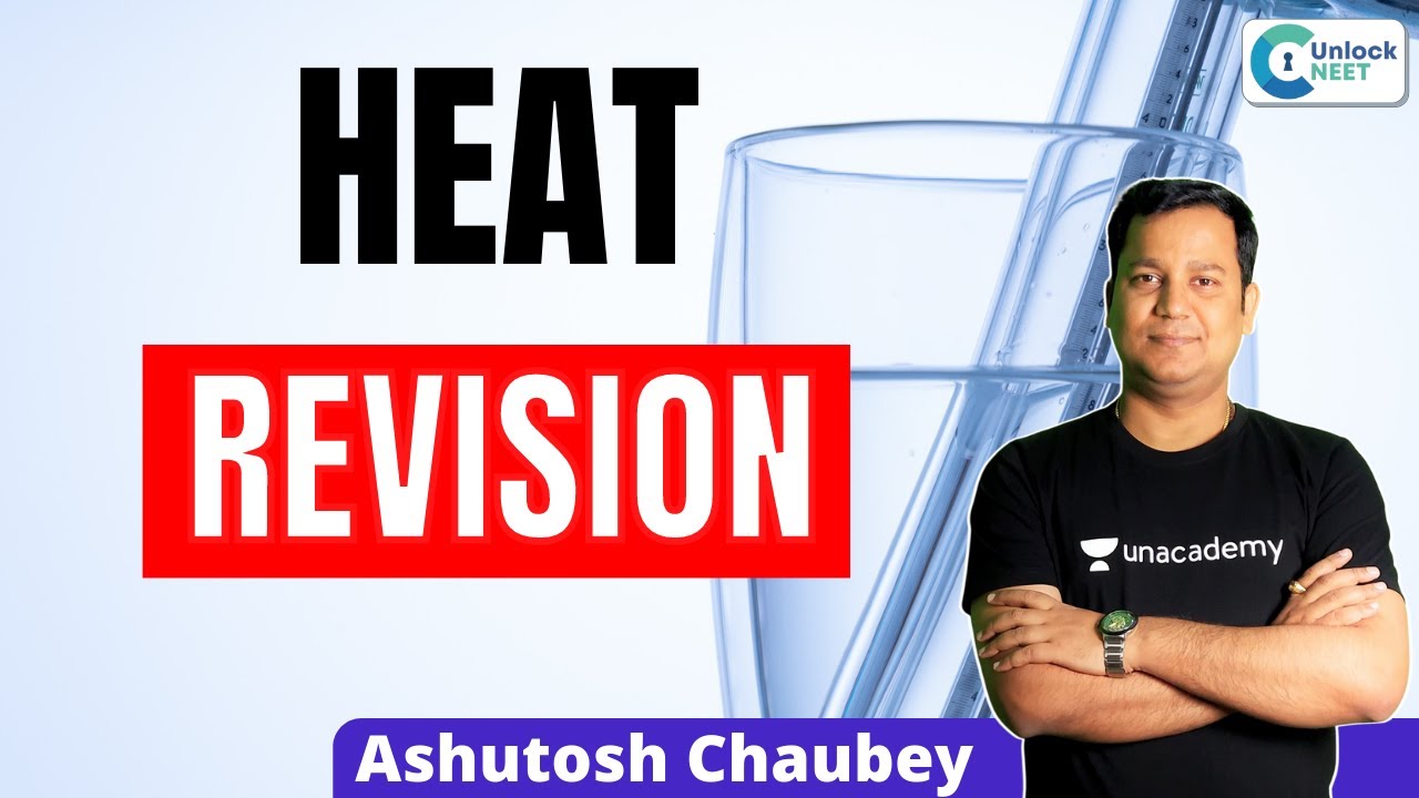 L49: Heat | Revision | Physics | NEET 2021/22/23 | Ashutosh Chaubey - YouTube