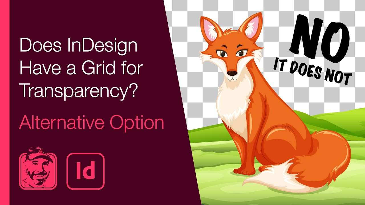 Does InDesign Have A Transparency Grid NO Alternative Option does-indesign-have-a-transparency-grid-no-alternative-option