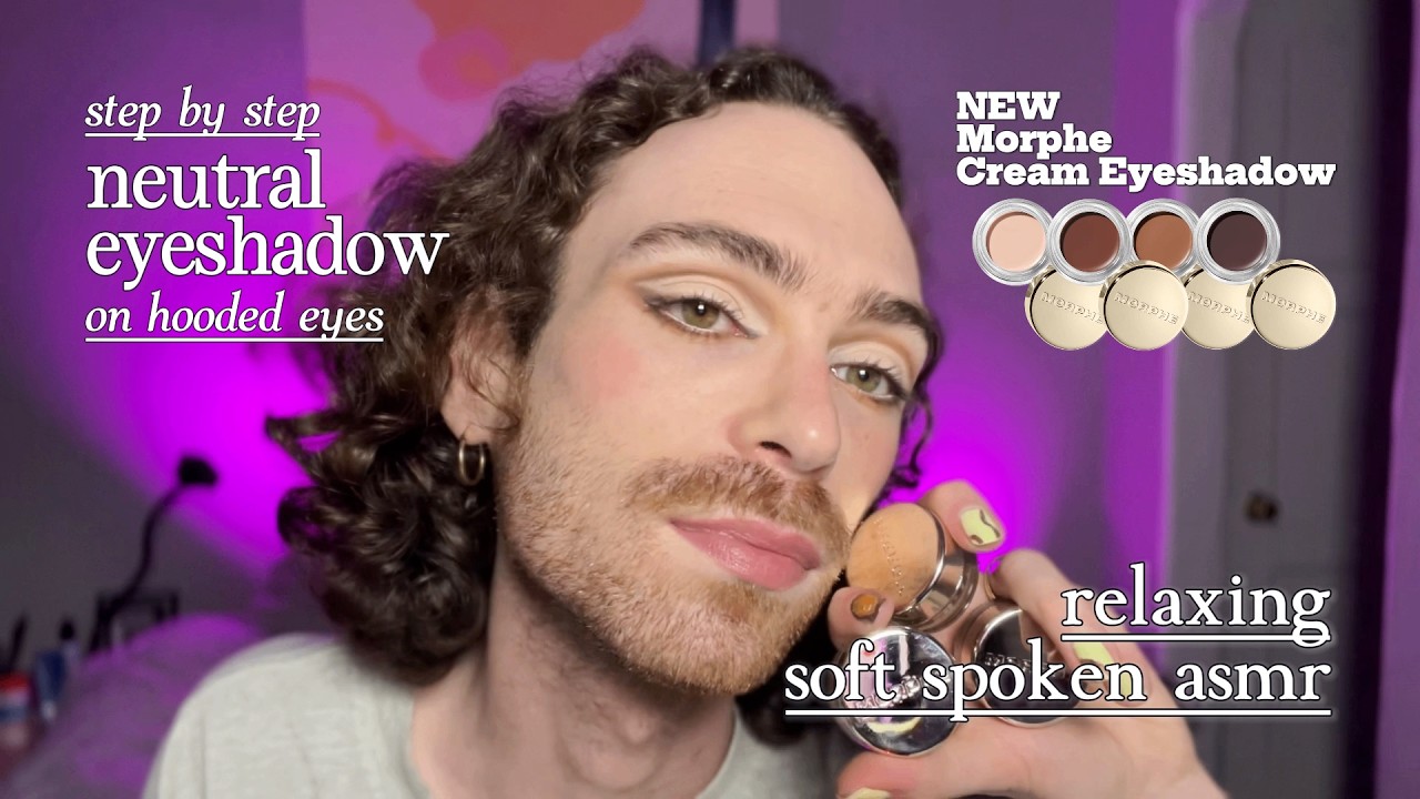 Soft Spoken ASMR Makeup Tutorial Neutral Eyeshadow Look on Hooded Eyes NEW Morphe Cream Shadows ...