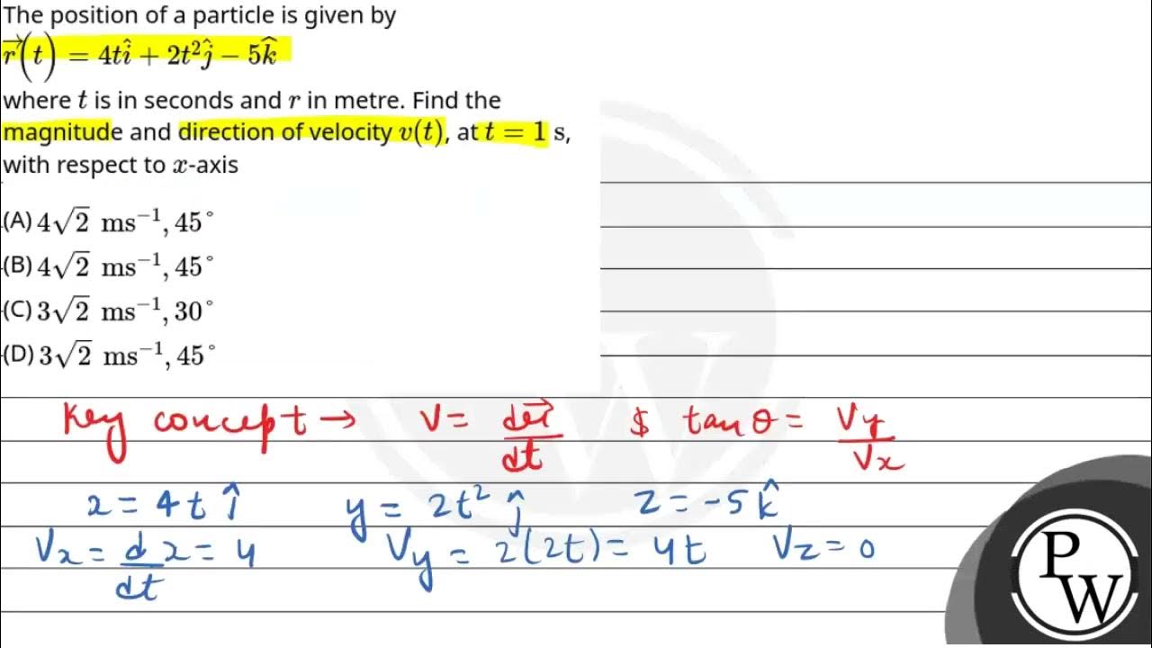 The position of a particle is given byr→(t)=4ti^+2t2j^-5k^where \(t\) is in seconds and ...