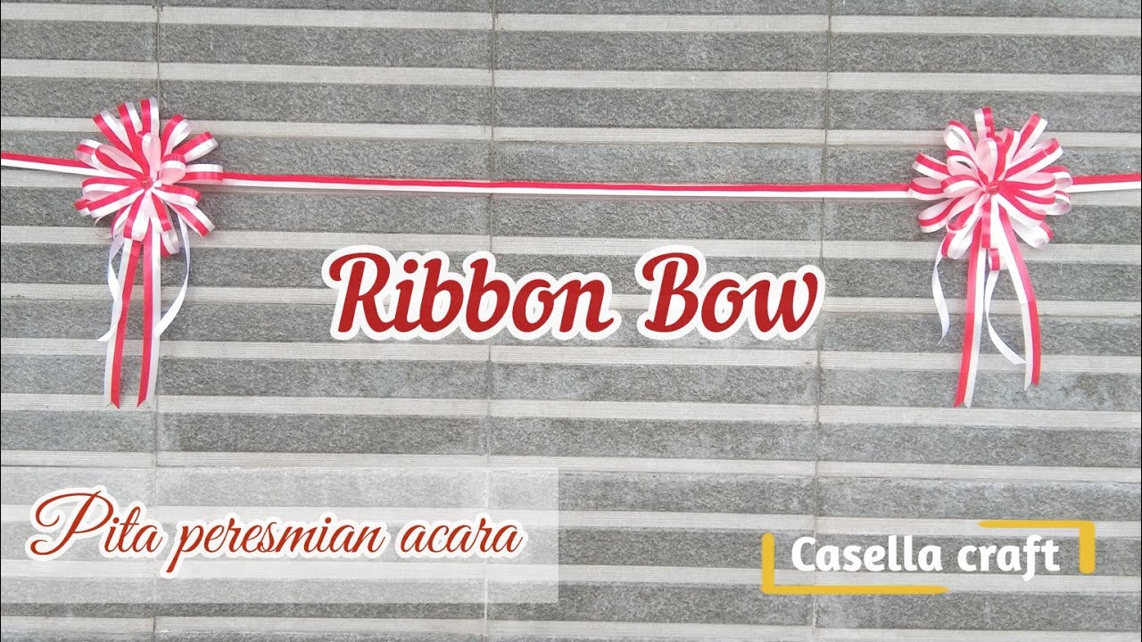 CARA MUDAH MEMBUAT PITA PERESMIAN || DIY RIBBON BOW FOR THE RIBBON ...