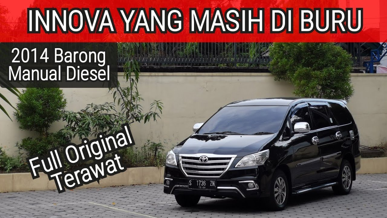 KIJANG GRAND INNOVA BARONG 2014 DIESEL MANUAL TIPE G || FULL ORIGINAL ...