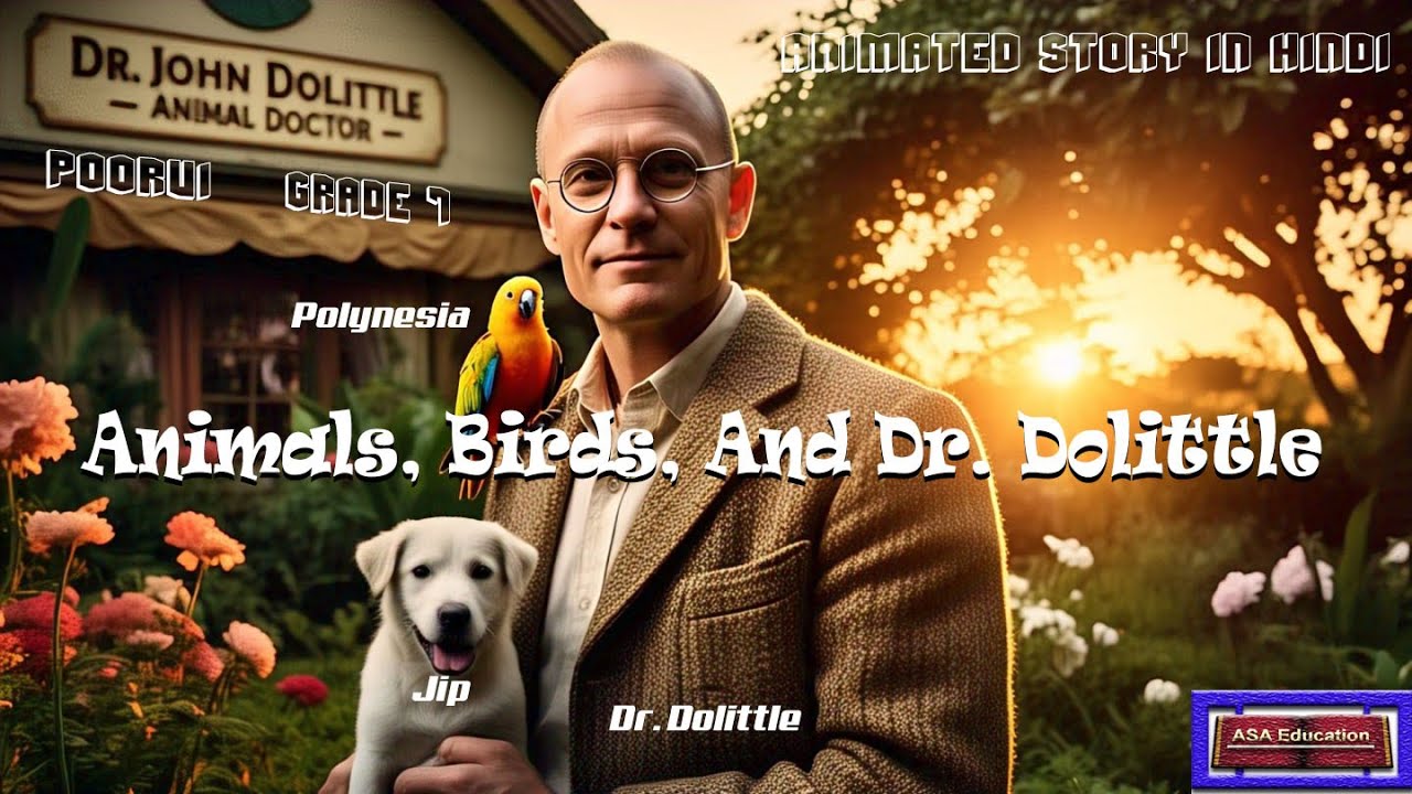 Ch 2 Animals, Birds and Dr. Dolittle (English - Poorvi, Grade 7, CBSE ...