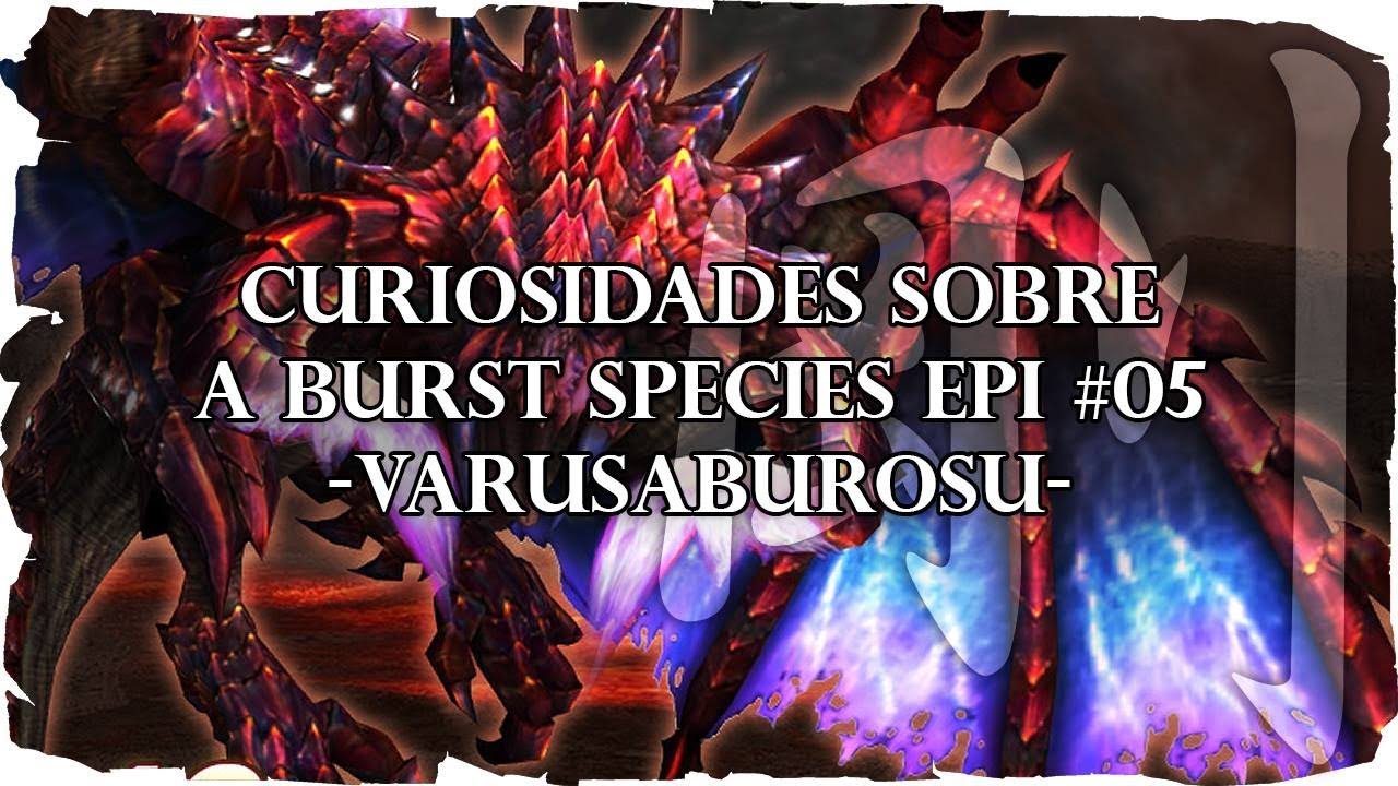 Curiosidades sobre a Burst Species Epi #5 - Varusaburosu- - YouTube