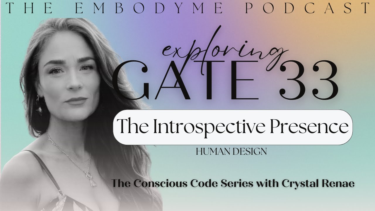 Human Design Gate 33 - The Gate of Privacy: Forgetting - Mindfulness ...