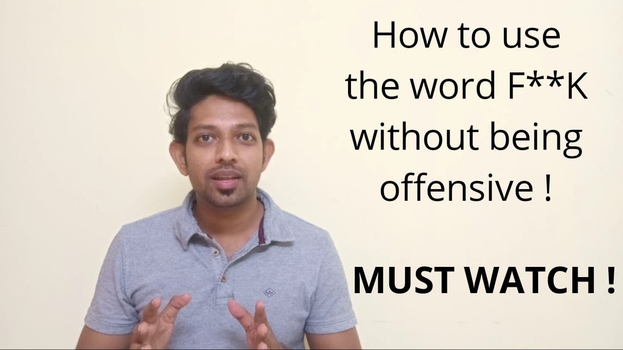 How to use the word F**k without being offensive ! - YouTube