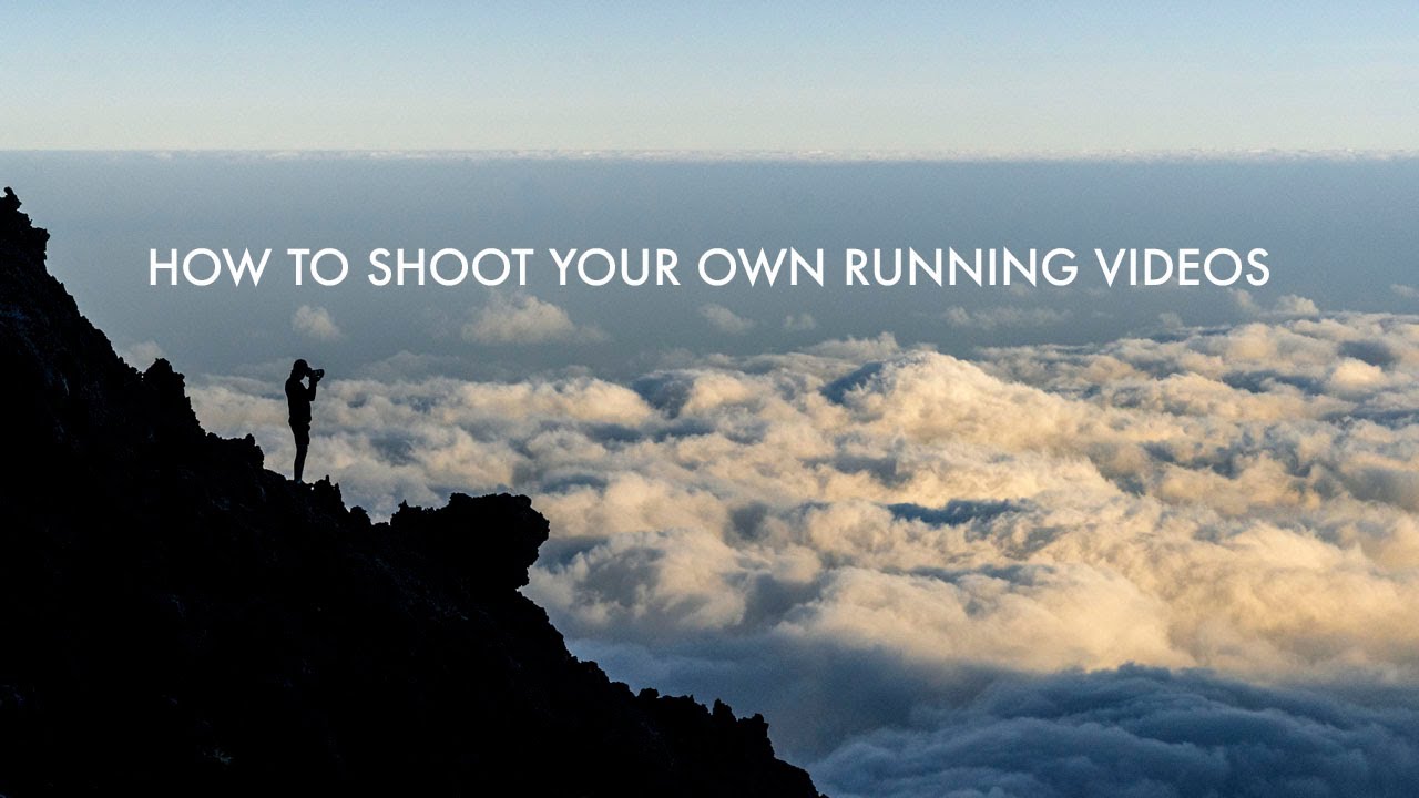 How To Shoot Your Own Running Videos YouTube how-to-shoot-your-own-running-videos-youtube