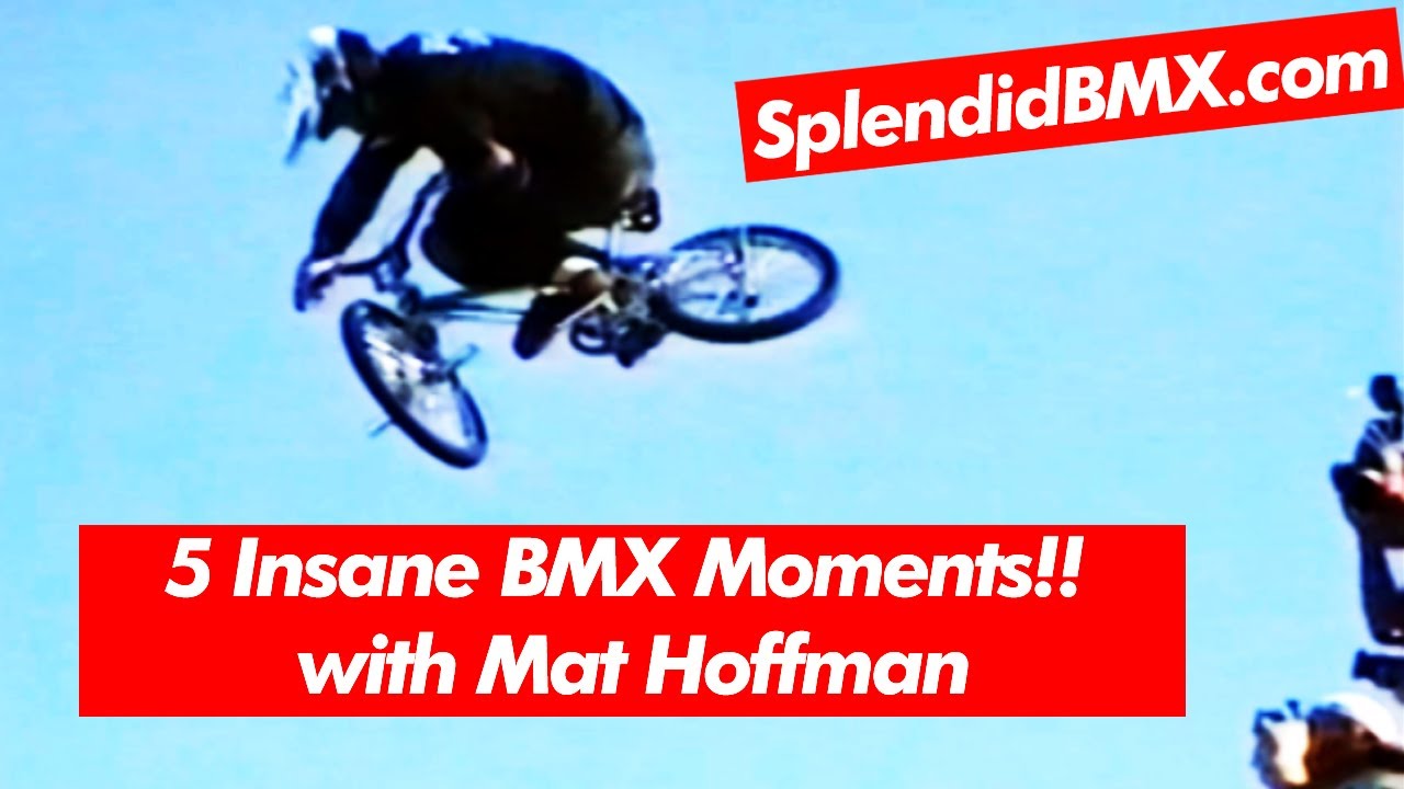 5 Rad BMX Moments in Time with Mat Hoffman - BMX Freestyle Legend!! - YouTube
