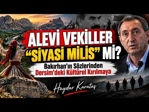 ALEVİ VEKİLLER SİYASİ MİLİS Mİ? BAKIHNAN'DAN ACI İTİRAF