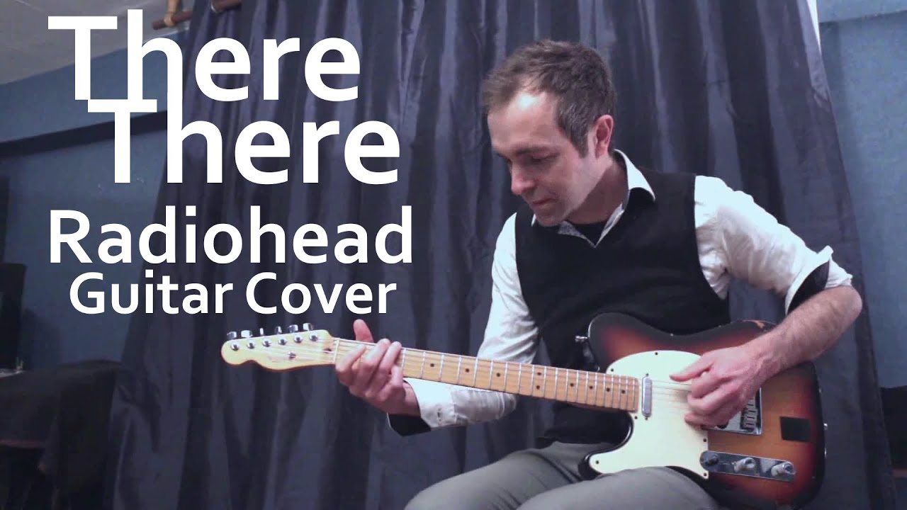 There There (Radiohead | Guitar arrangement+TABS) - YouTube