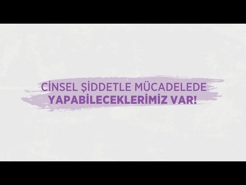Cinsel şiddetle mücadelede yapabileceklerimiz var!