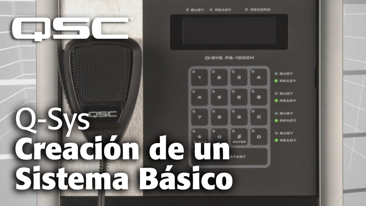 Q-SYS SP: Megafonía Parte A: Creación de un Sistema Básico (Public ...