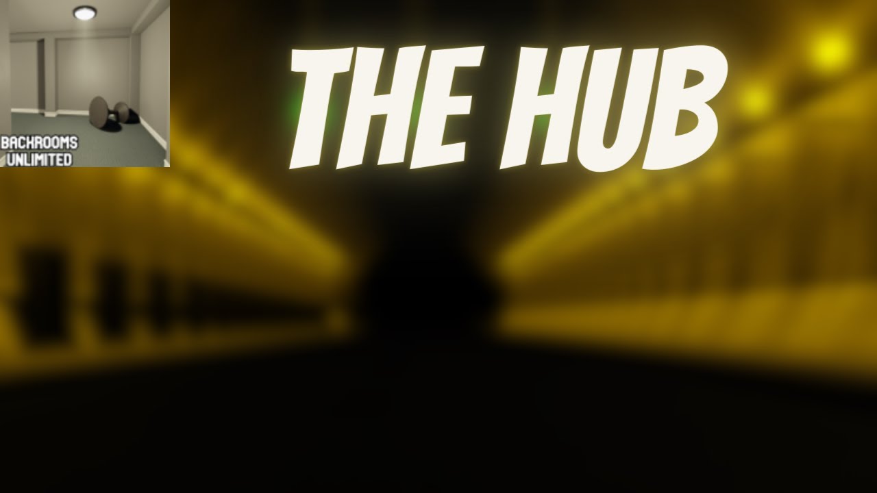 The Hub | Backrooms Unlimited - YouTube