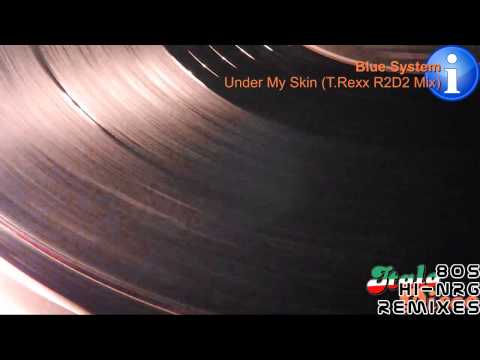 Blue System - Under My Skin (T.Rexx R2D2 Mix) [HD, HQ]