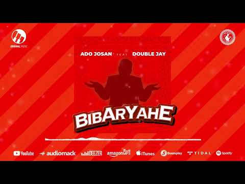 Ado Josan Feat Double Jay - Bibaryahe (Official Audio)