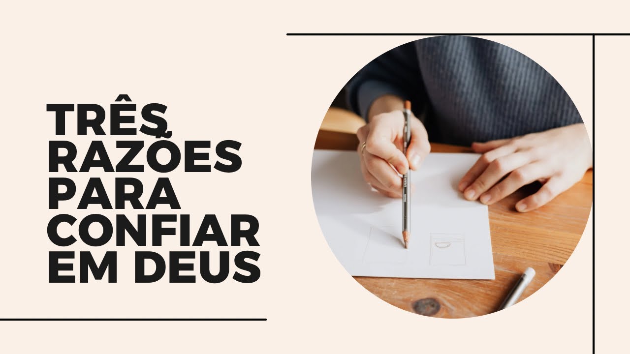 Três razões para confiar em Deus! - YouTube