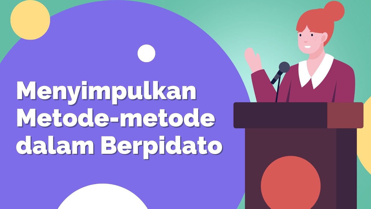 Menyimpulkan Metode metode dalam Berpidato - YouTube