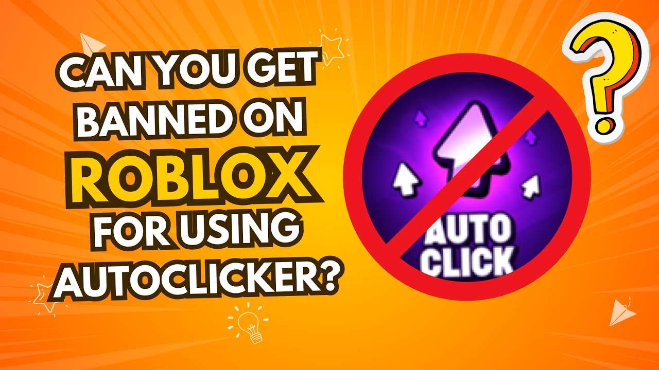 Can You Get Banned on Roblox For Using Auto clicker? - YouTube