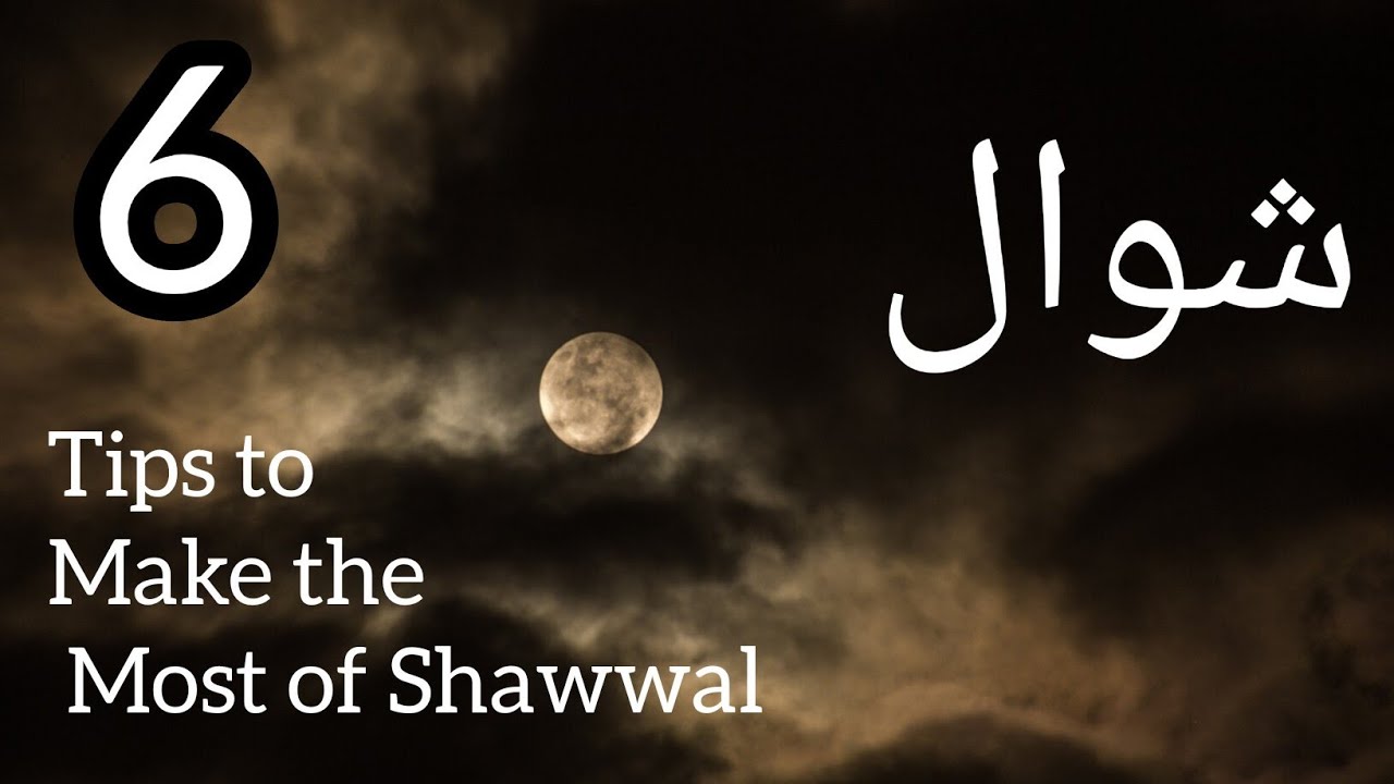 Six Tips to Make the Most of |Shawwal #shawaal #tips #fasting - YouTube