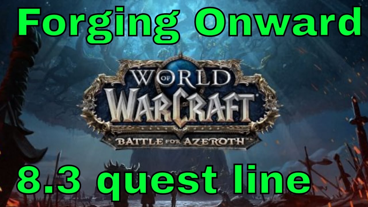 Forging Onward world of warcraft 8.3 - YouTube