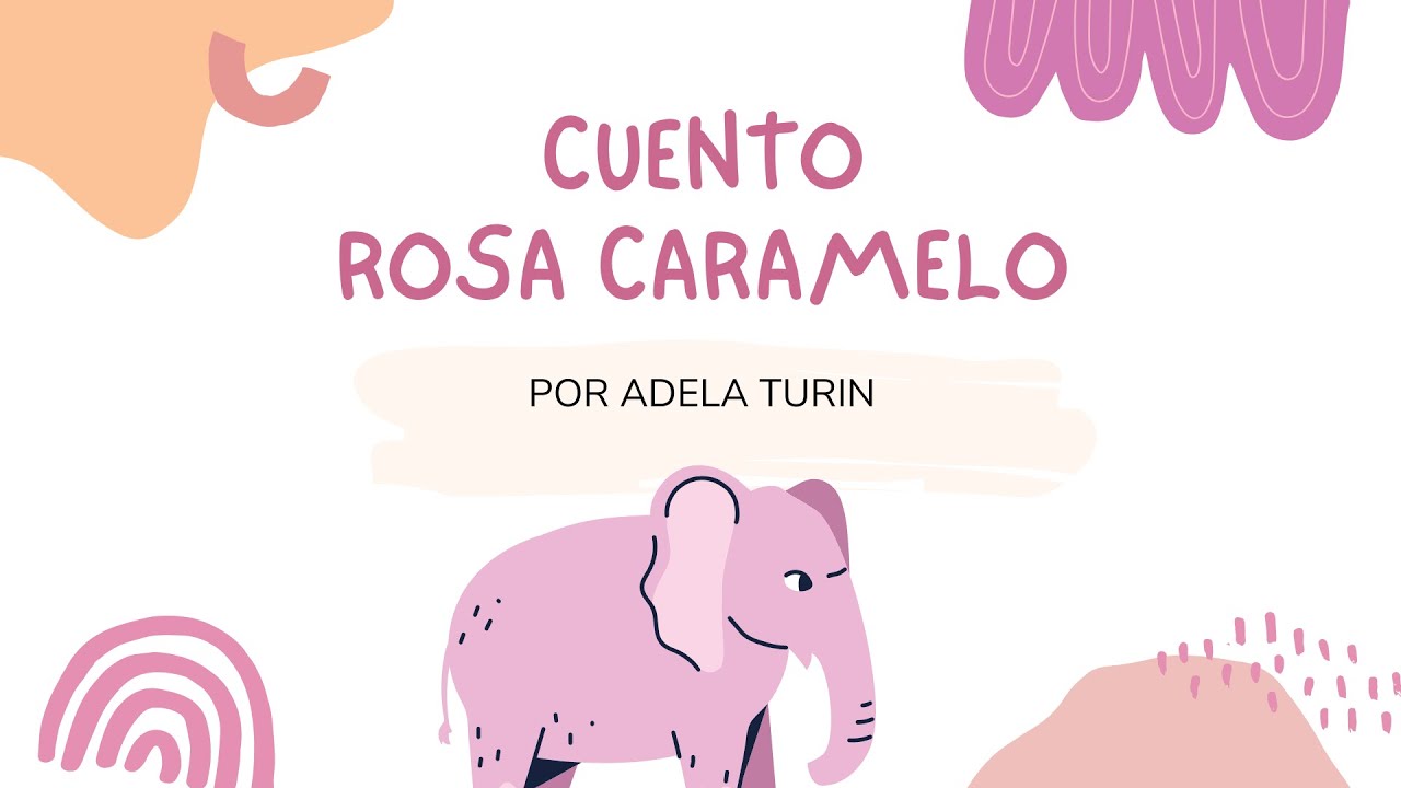 ESI. Cuento Rosa Caramelo. (Inicial y 1° Ciclo) Actividades. - YouTube