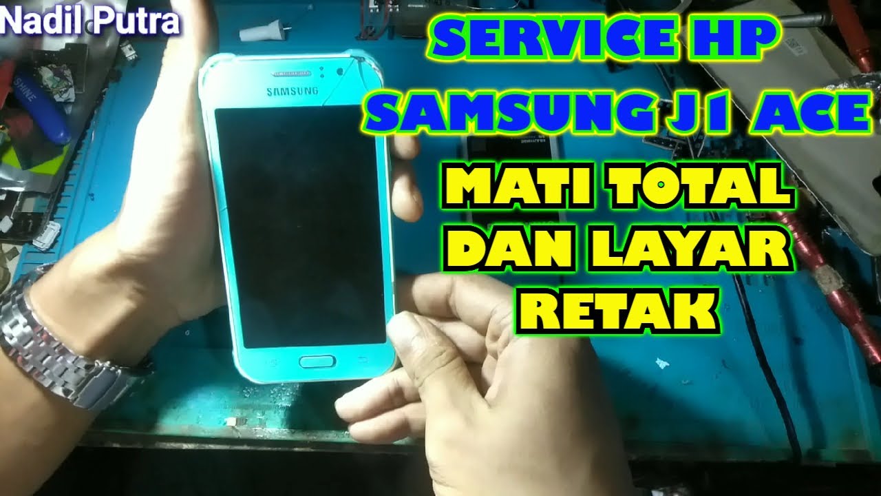 SERVICE HP SAMSUNG J1 ACE MATI TOTAL DAN LAYAR RETAK - YouTube
