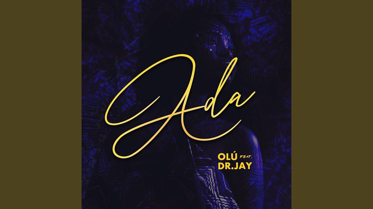 Ada (feat. Dr.Jay) - YouTube Music