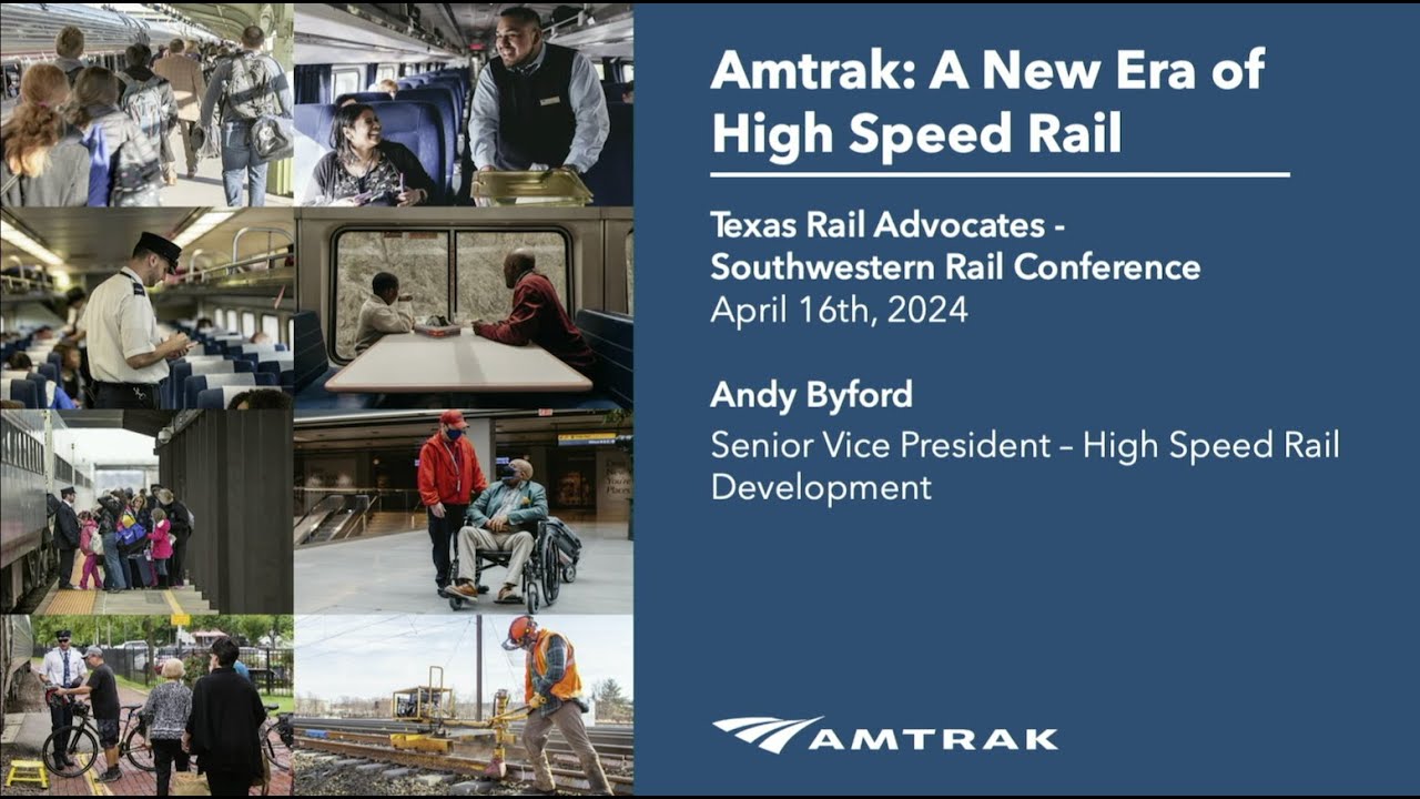 Amtrak's Senior Vice-President of High Speed Rail Development Programs ...
