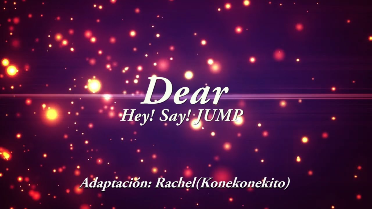 Dear [Hey!Say!JUMP] Cover Español - YouTube