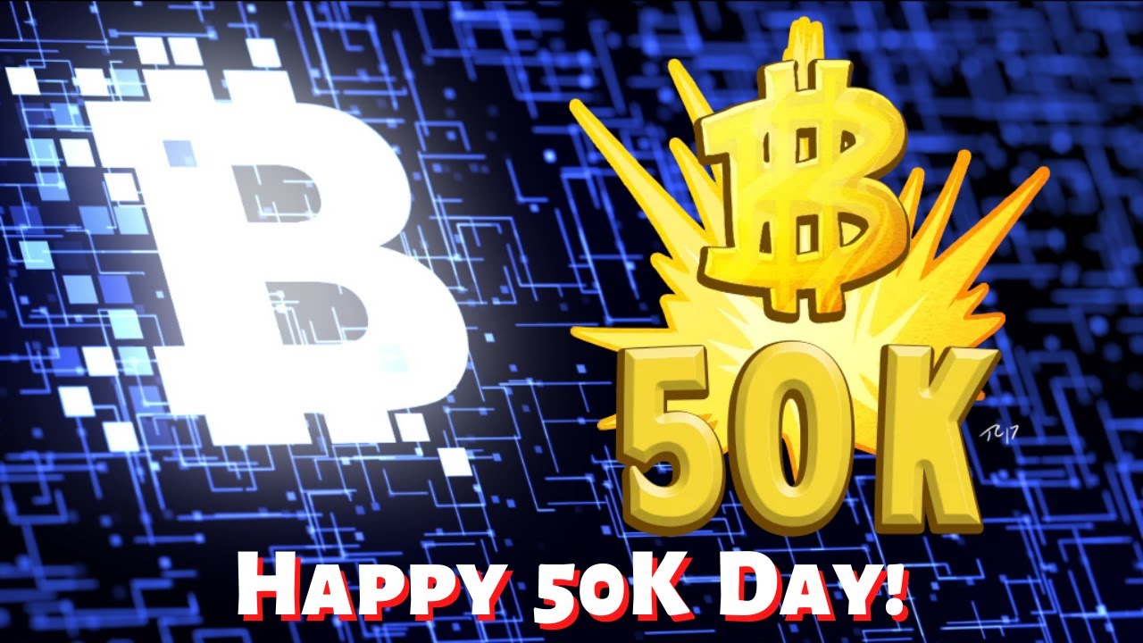 Happy Bitcoin $50K Day! - YouTube
