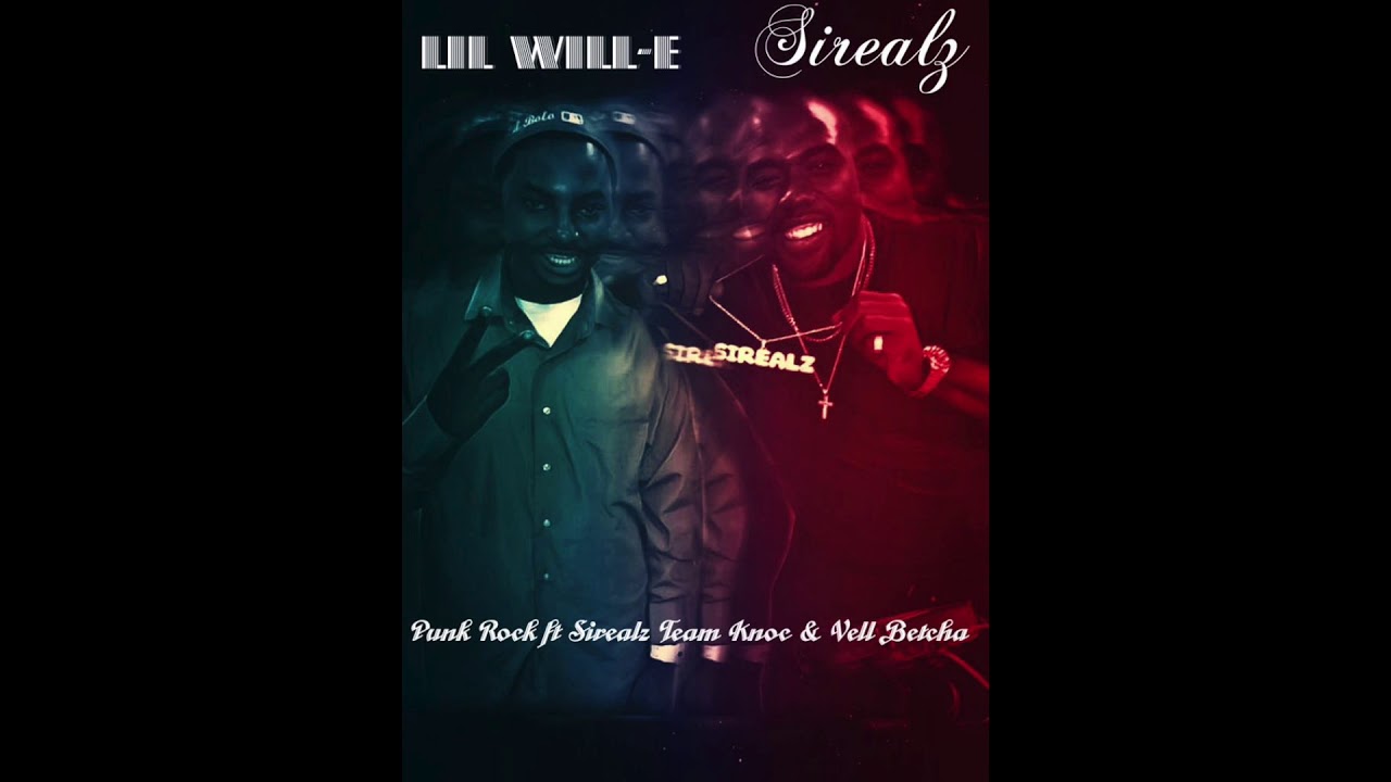 Punk Rock - Sirealz Team Knoc & Lil Will-E featuring Vell Betcha - YouTube