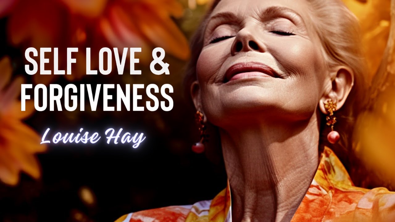 Louise Hay: Daily Affirmations for Self-Love and Forgiveness - YouTube