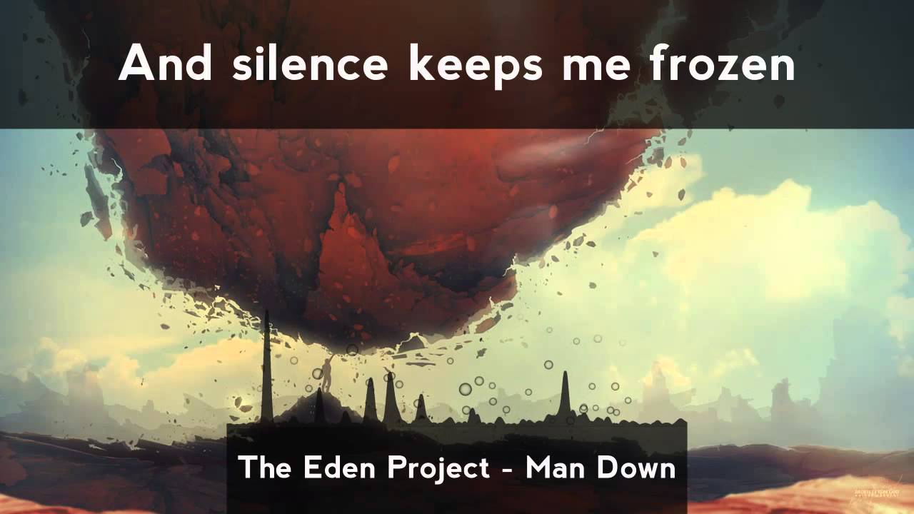 [LYRICS] The Eden Project - Man Down - YouTube