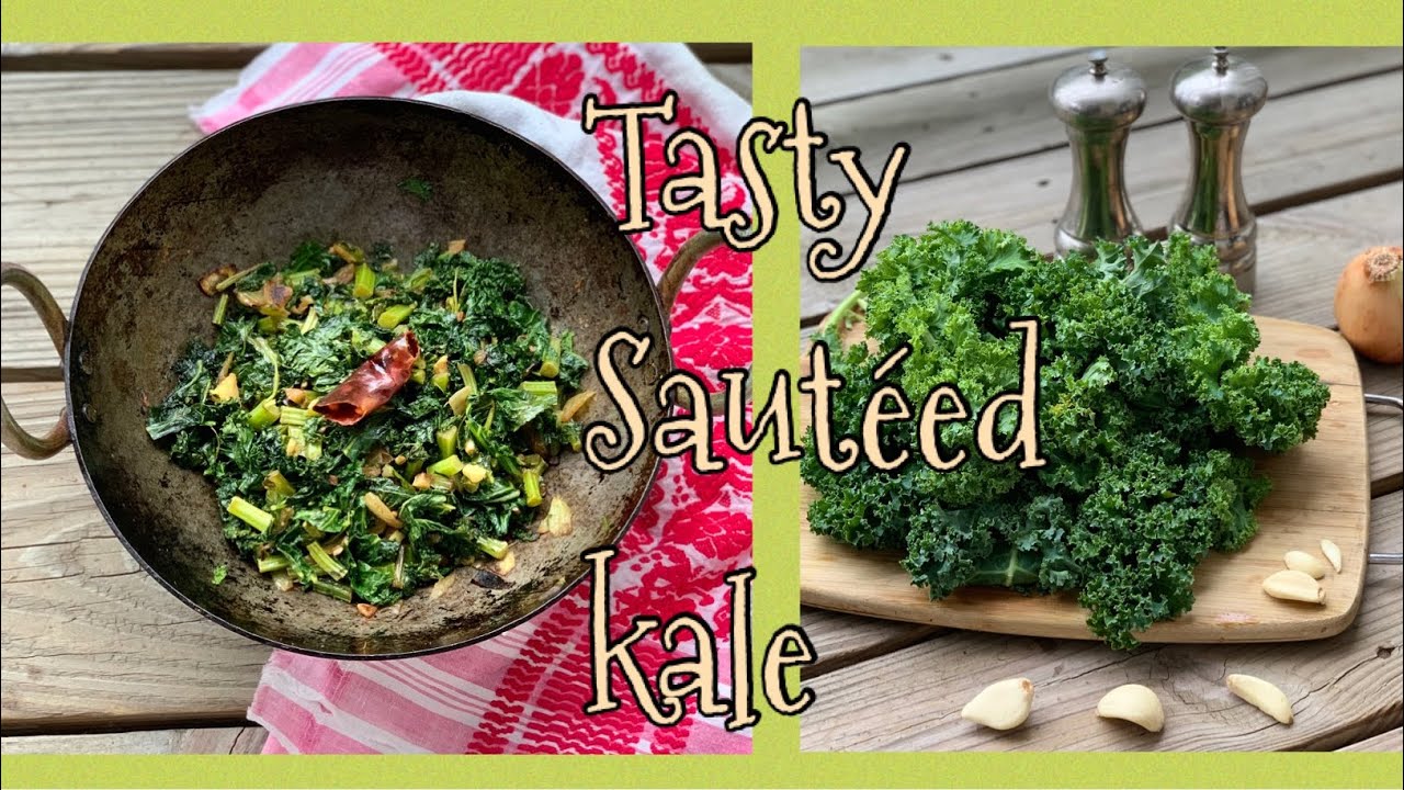 Tasty Sautéed Kale | Indian Saag | Vegan | Vegetarian Recipe - YouTube