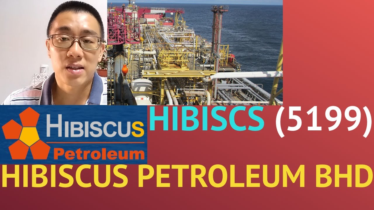浅谈HIBISCUS PETROLEUM BHD, HIBISCS, 5199 - James的股票投资James Share ...