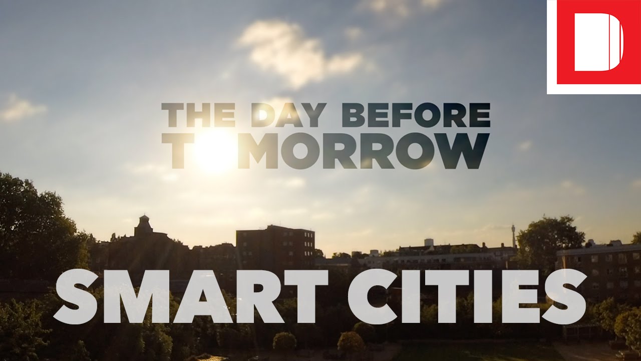 Cities Are Getting Smarter | The Day Before Tomorrow - YouTube
