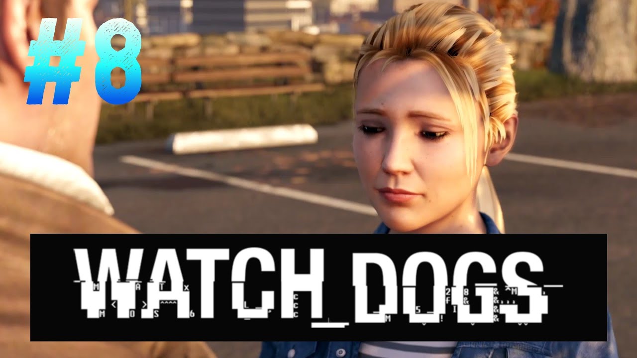 Watch Dogs #8 - Nicky Pearce - YouTube